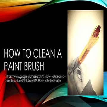 How to clean a paint brush | PPTX