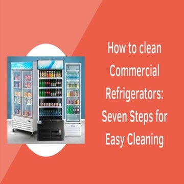 How to clean commercial refrigerators seven steps for easy cleaning | PDF