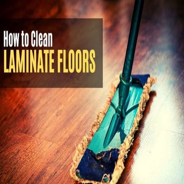 How to clean laminate floors | PPTX