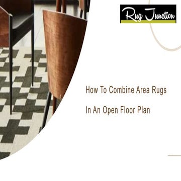 How To Combine Area Rugs In Open Floor | Designer Rugs | PPT