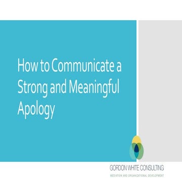 How to Communicate a Strong and Meaningful Apology | PPTX
