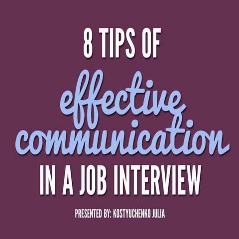 8 tips of effective communication in a job interview | PPTX