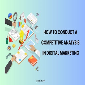 How to Conduct a Competitive Analysis in Digital Marketing - Skillfloor ...