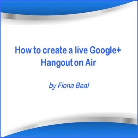 Google Hangouts on Air guide v3 | PDF