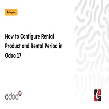 How to Configure Rental Product and Rental Period in Odoo 17 | PPTX