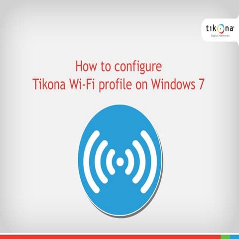 How to configure Tikona Wi-Fi profile on Windows 7 | PDF