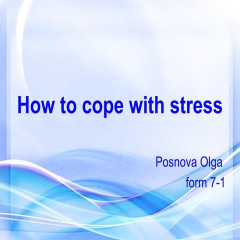 How to cope with stress поснова ольга 7 кл | PPT