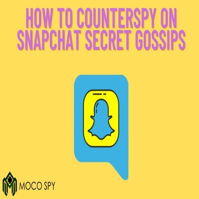 How to counterspy on snapchat secret gossips with moco spy | PPT