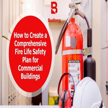 How to Create a Comprehensive Fire Life Safety Plan for Commercial ...