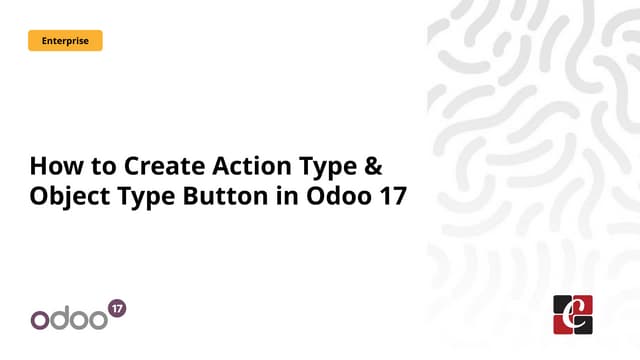 How To Create Action Type And Object Type Button In Odoo 17 Ppt