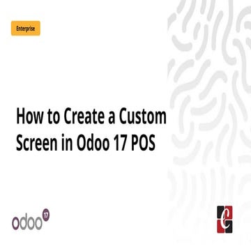How to Create a Custom Screen in Odoo 17 POS | PPTX