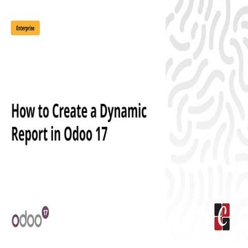 How to Create a Dynamic Report in Odoo 17 | PPTX