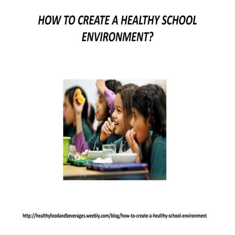 How to create a healthy school environment | PPTX