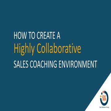 How to Create a Highly Collaborative Sales Coaching Environment | PPT