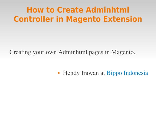 How To Create A Magento Adminhtml Controller In Magento Extension Ppt 1955