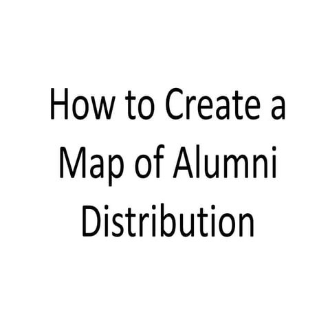 How to create a map of alumni distribution | PPTX