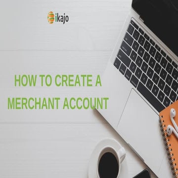 How to create a merchant account | PPT