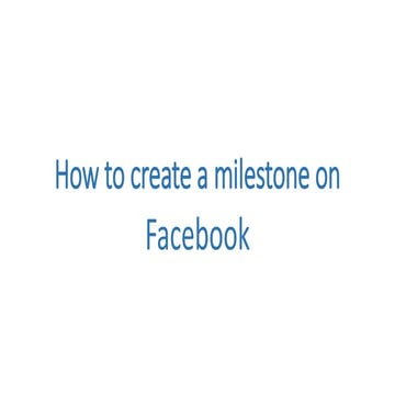 How to create a milestone on facebook. | PPT