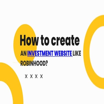 How to Create an Investment Website Like Robinhood? | PPT