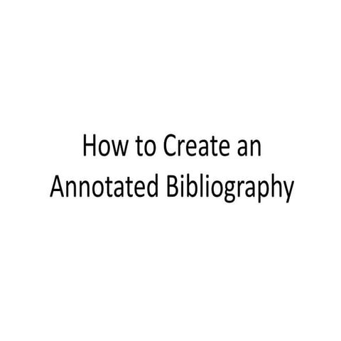 How to create an annotated bibliography | PPTX