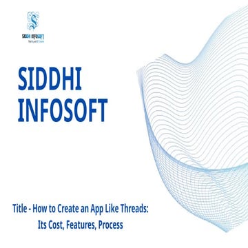 How to Create an App Like Threads Its Cost, Features, Process.pptx