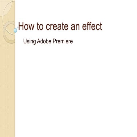 How to create an effect on Adobe Premiere | PPTX