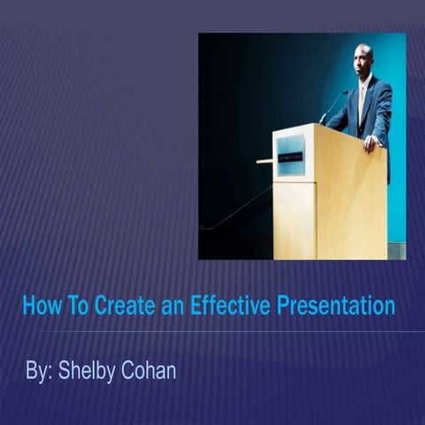 How to create an effective presentation | PPT