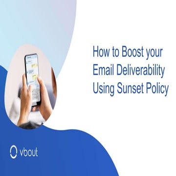 How to Boost your Email Deliverability Using Sunset Policy | PPTX