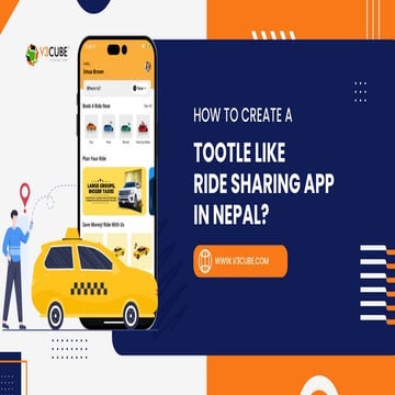 How to create a Tootle like ride sharing app in Nepal.pdf