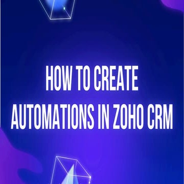 how to create automations in zoho crm.pdf