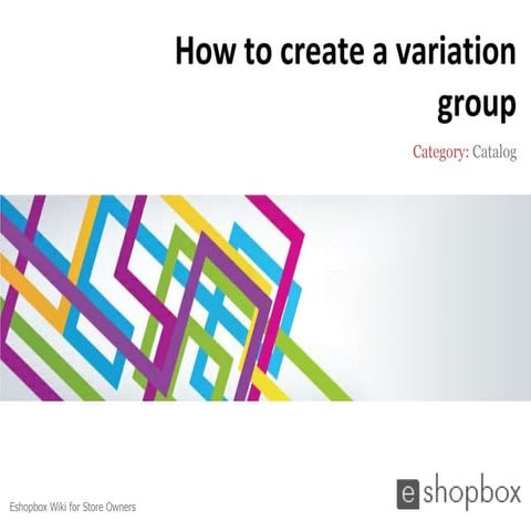 How to create a variation group | PPT