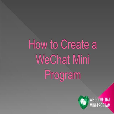 How to create a we chat mini program | PPT