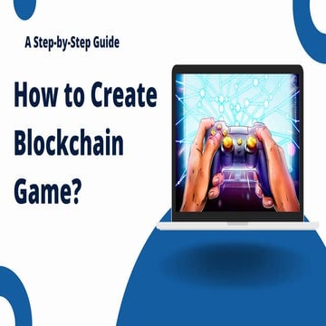 Step-by-Step Guide to Blockchain Game Dev | PPT