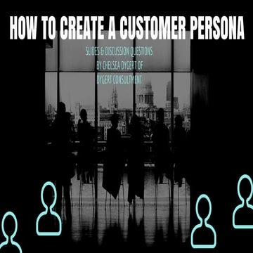 How To Create A Customer Personas | PDF