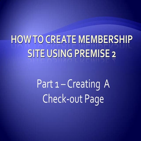 How to create membership site using premise 2 part 1 - check-out page | PPT