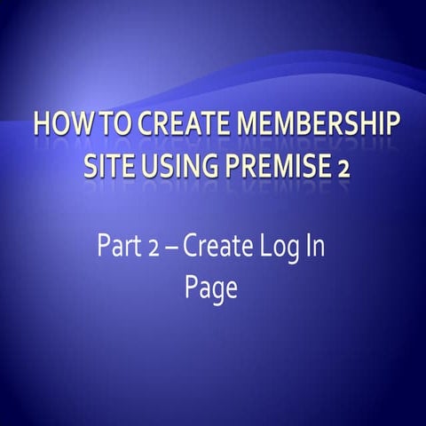 How to create membership site using premise 2 part 2 - creat log in ...