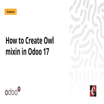 How to Create Owl mixin in Odoo 17 - Odoo 17 Slides | PPT