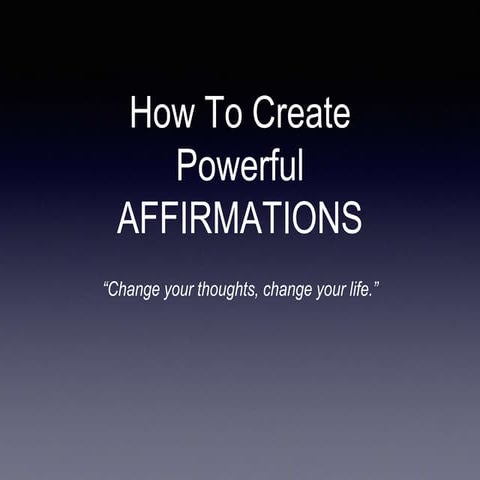 How To Create Powerful Affirmations | PPTX