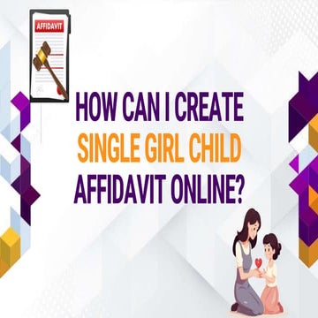 How To Create Single Girl Child Affidavit Online.pptx