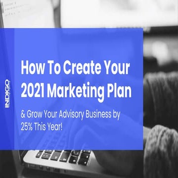 How to Create Your 2021 Marketing Plan & Grow Your Advisory Business by ...