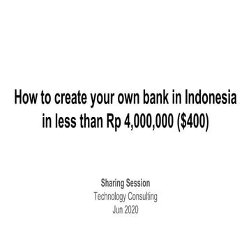 How to create your own bank in Indonesia in less than Rp 4,000,000 ...