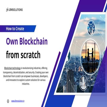 How to Create Your Own Blockchain...pptx