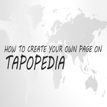 How to Create Your Own Page on TAPopedia | PPTX
