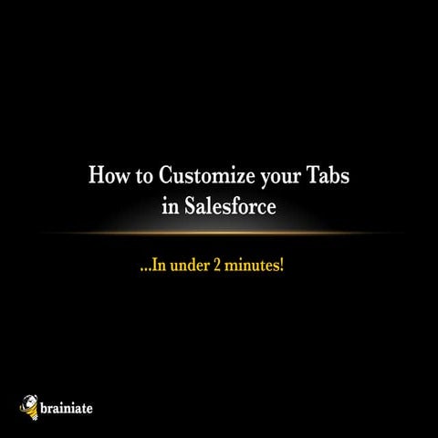 How To Customize Your Tabs In Salesforce Ppt