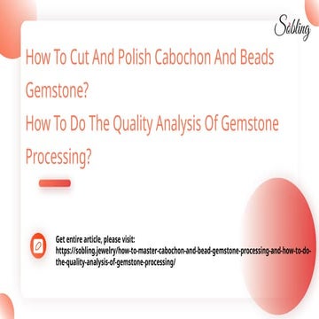 How To Cut And Polish Cabochon And Beads Gemstone_ How To Do The Quality Analysis Of Gemstone ...