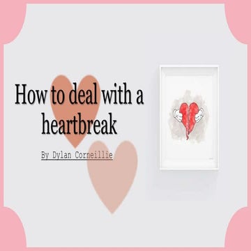 How to deal with a heartbreak | PPTX