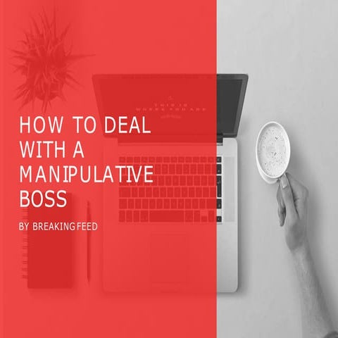 How to deal with a manipulative boss | PPTX