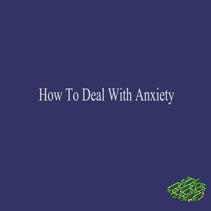 How To Deal With Anxiety | PPT