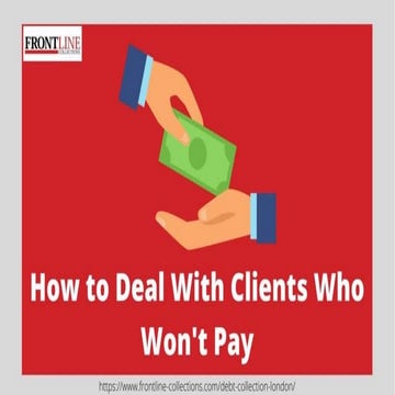 How to deal with clients who won't pay.ppt