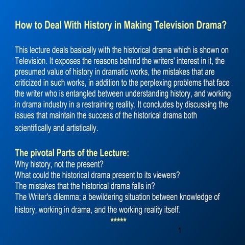 How to deal with history in making television drama by mohamad ali ...